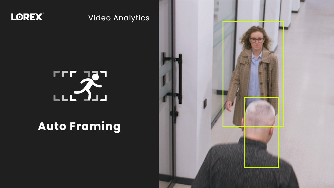 AI Video Analytics: Auto Framing Security Cameras | Lorex PRO