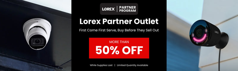 Lorex Partner Outlet - Limited Stock, Up TO 50% OFF | Lorex PRO